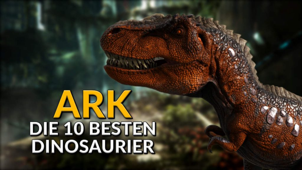 The 10 Best Dinos in ARK - Who is the Strongest?