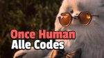 Once Human: All Codes in May 2026 - Here's How You Can Redeem Them